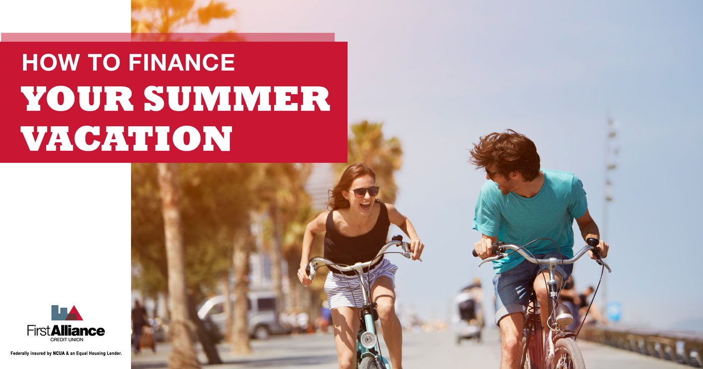 How to Finance Your Summer Vacation