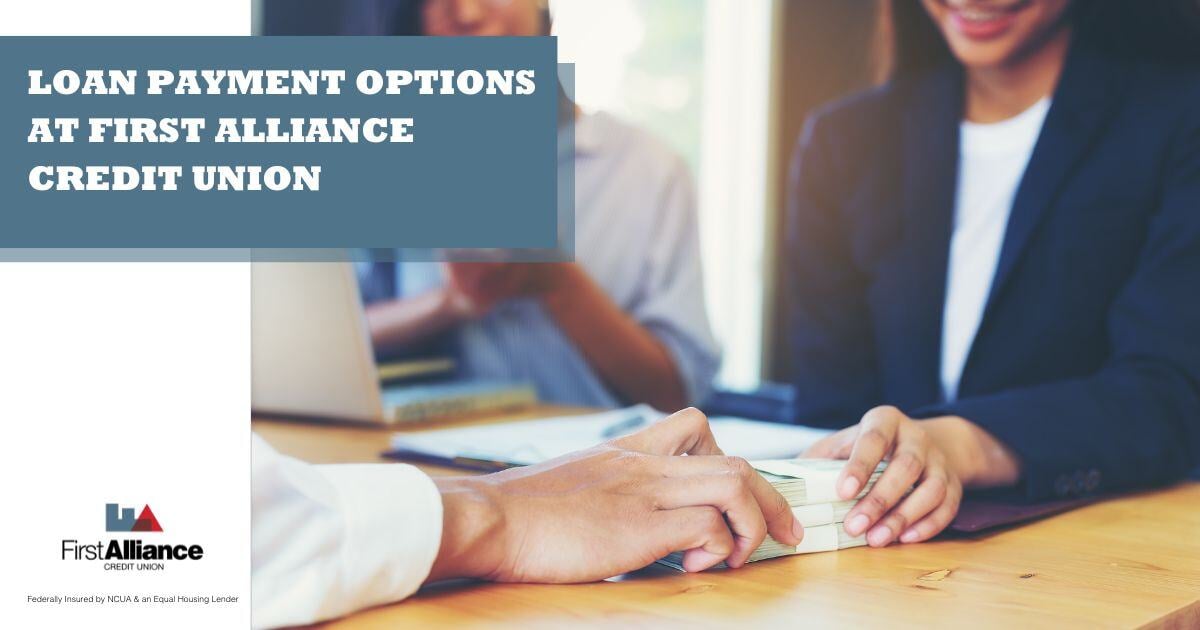 Loan Payment Options at First Alliance Credit Union